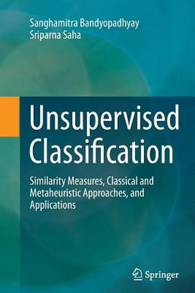 Unsupervised Classification Similarity Measures, Classical and ... Unsupervised Classification Similarity Measures, Classical and ...