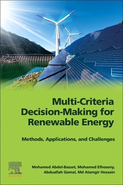 Multi Criteria Decision Making For Renewable Energy Methods Applications And Challenges