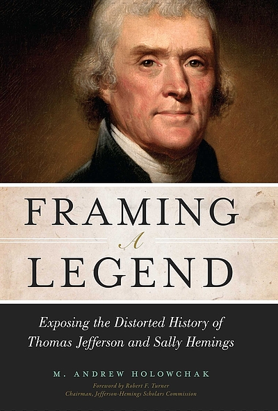 Framing a legend : exposing the distorted history of Thomas Jefferson ...