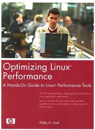 Optimizing Linux Performance A Hands On Guide To Linux Performance Tools 