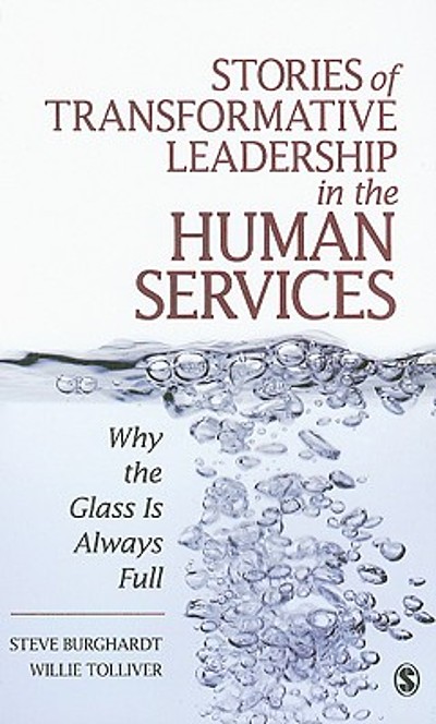 Stories of transformative leadership in the human services : why the ...