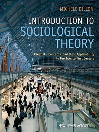 Introduction to sociological theory : theorists, concepts, and their ...
