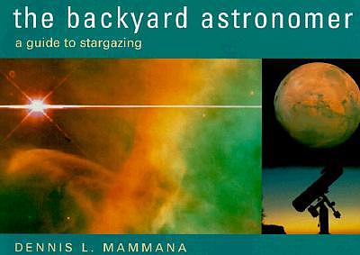 The backyard astronomer : a guide to stargazing | WorldCat.org