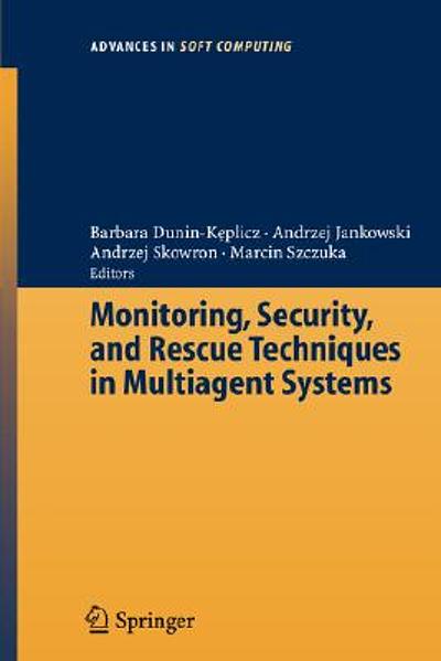 Monitoring, security, and rescue techniques in multiagent systems ...