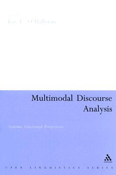 Multimodal discourse analysis : systemic-functional perspectives ... Multimodal discourse analysis : systemic-functional perspectives ...