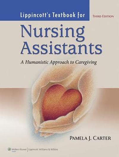 Lippincott's textbook for nursing assistants : a humanistic approach to ...