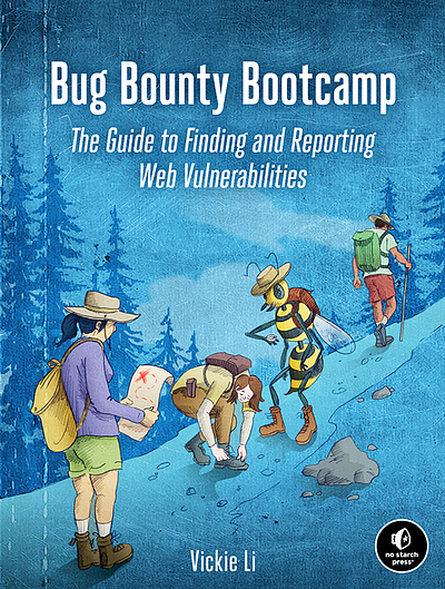 Bug bounty bootcamp : the guide to finding and reporting web ...