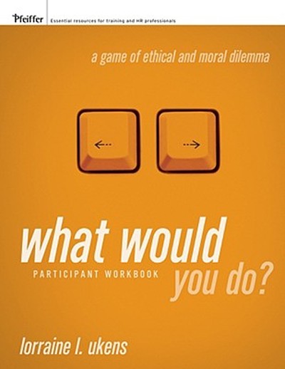 What would you do? : a game of ethical and moral dilemma : participant ...