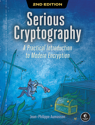 Serious cryptography : a practical introduction to modern encryption ...