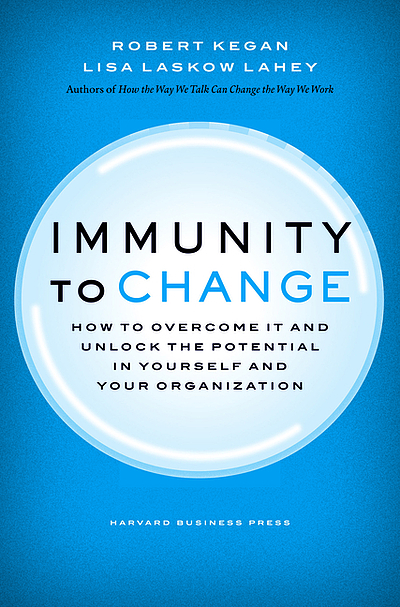 Immunity to change : how to overcome it and unlock potential in ...