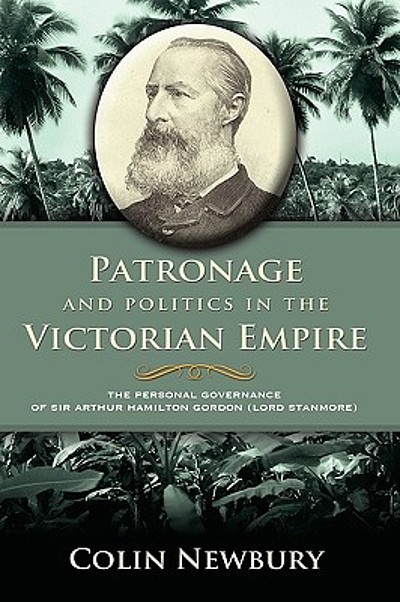 Patronage and politics in the Victorian empire : the personal ...