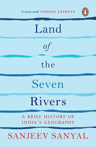 Land of the seven rivers : a brief history of India's geography ...