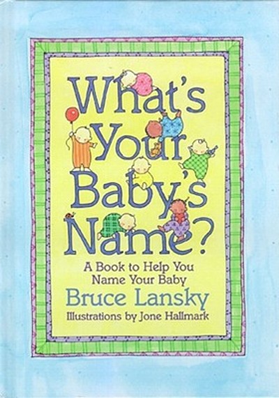 What's your baby's name? : a book to help you name your baby | WorldCat.org