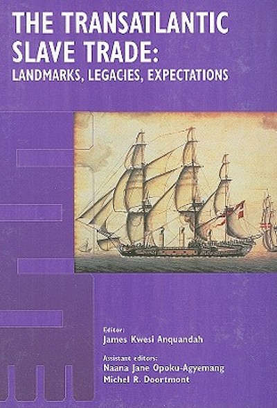 The Transatlantic slave trade : landmarks, legacies, expectations ...