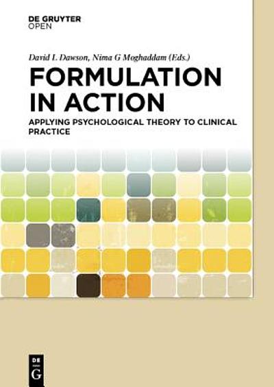 Formulation in Action : Applying Psychological Theory to Clinical ...
