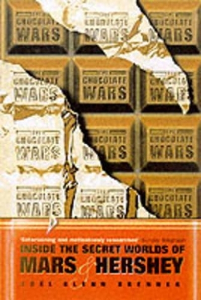 The chocolate wars : inside the secret worlds of Mars and Hershey ...