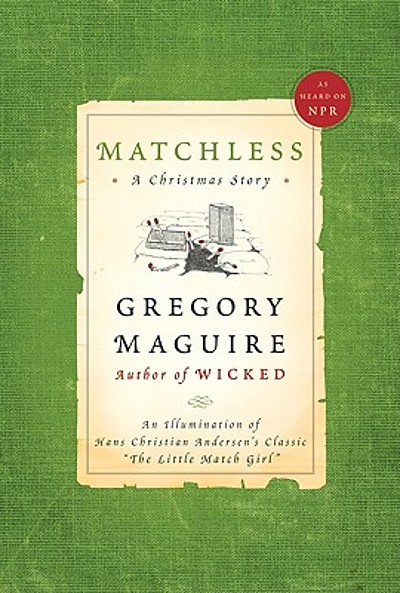 Matchless : a Christmas story : an illumination of Hans Christian ...