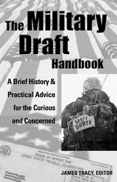 The military draft handbook : a brief history and practical advice for ...