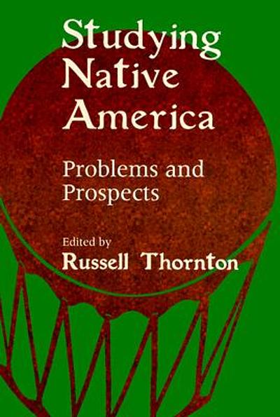 Studying native America : problems and prospects | WorldCat.org