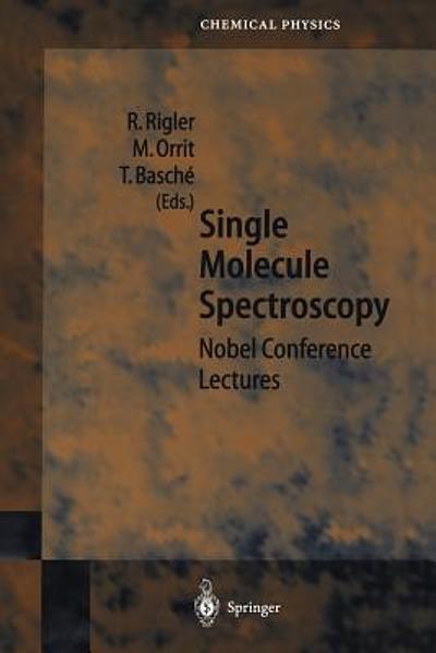 Single molecule spectroscopy : Nobel conference lectures | WorldCat.org Single molecule spectroscopy : Nobel conference lectures | WorldCat.org