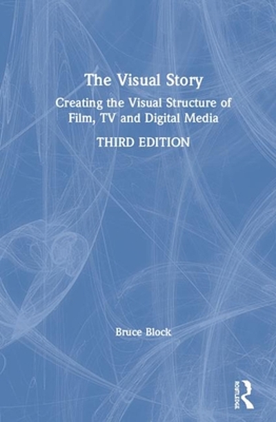 The visual story : creating the visual structure of film, TV, and ...
