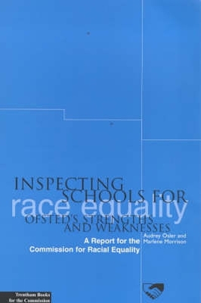 Inspecting schools for race equality : OFSTED's strengths and ...