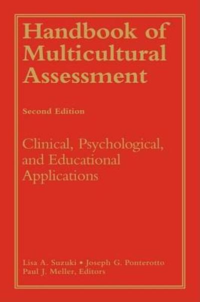 Handbook of multicultural assessment : clinical, psychological, and educational applications ...