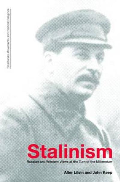 Stalinism : Russian and Western views at the turn of the millennium ...