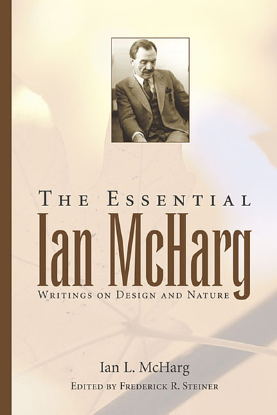 The essential Ian McHarg : writings on design and nature | WorldCat.org