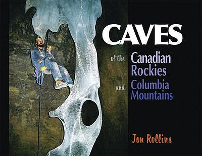 Caves of the Canadian Rockies and Columbia Mountains | WorldCat.org
