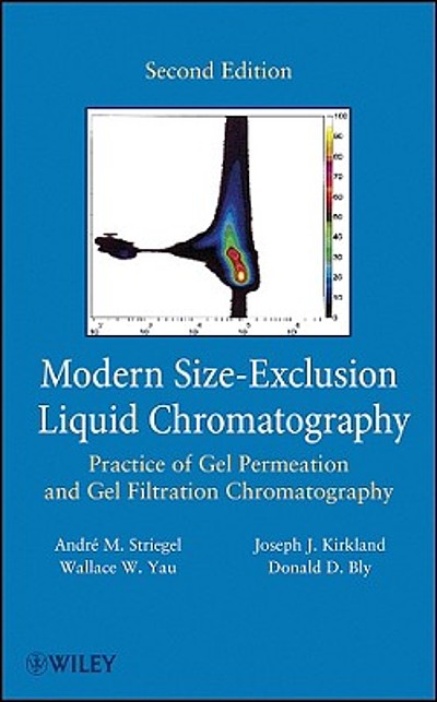 Modern size-exclusion liquid chromatography : practice of gel permeation and gel filtration ...