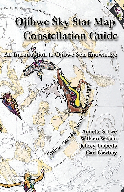 Ojibwe Sky star map constellation guidebook : an introduction to Ojibwe ...