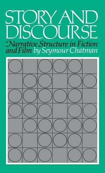 Story and discourse : narrative structure in fiction and film ...