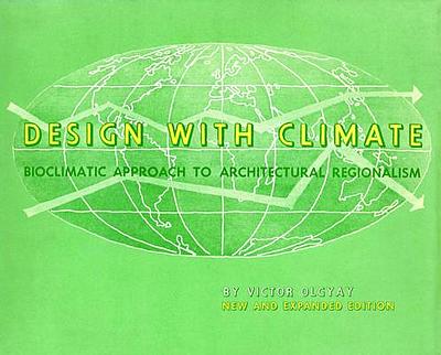 Design with climate : bioclimatic approach to architectural regionalism ...