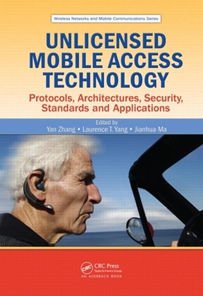 Unlicensed mobile access technology : protocols, architectures ...