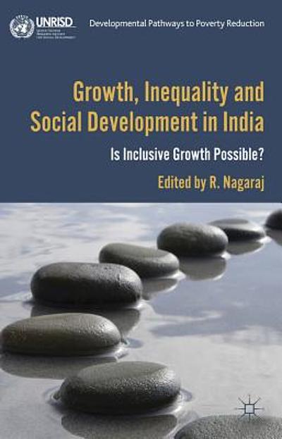Growth, Inequality and Social Development in India : Is Inclusive ...