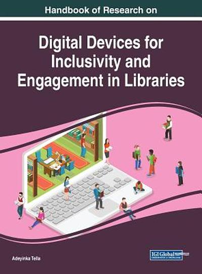 Handbook of research on digital devices for inclusivity and engagement ...