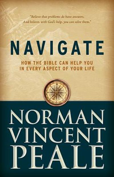 Navigate : how the Bible can help you in every aspect of your life ...