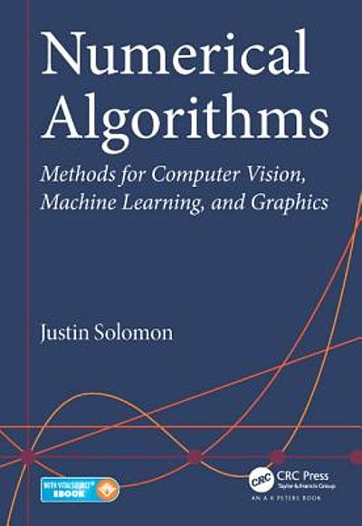 Numerical algorithms : methods for computer vision, machine learning ... Numerical algorithms : methods for computer vision, machine learning ...