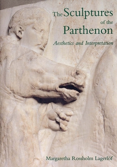 The sculptures of the Parthenon : aesthetics and interpretation | WorldCat.org