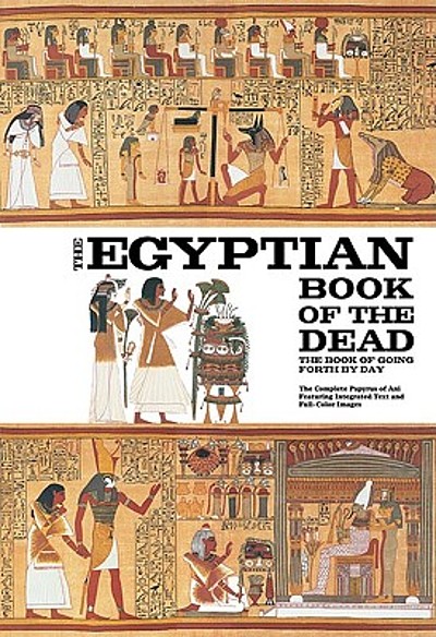 The Egyptian Book of the dead : the Book of going forth by day : being ...
