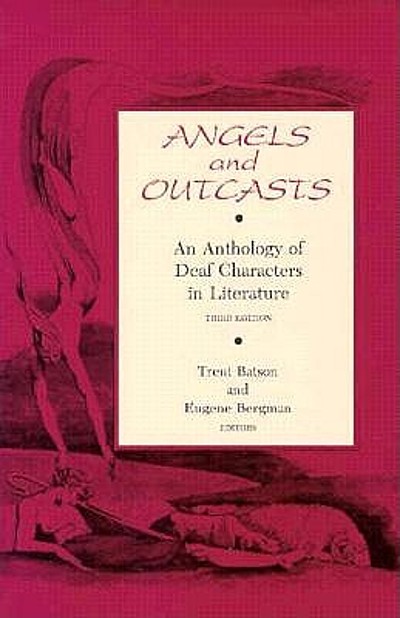 Angels and outcasts : an anthology of deaf characters in literature ...
