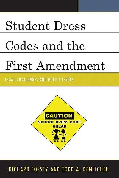 Student dress codes and the First Amendment : legal challenges and ...