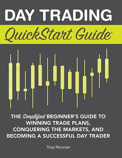 Day trading quickstart guide : the simplified beginner's guide to ...