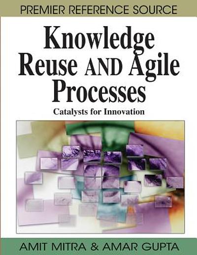 Knowledge reuse and agile processes : catalysts for innovation | WorldCat.org