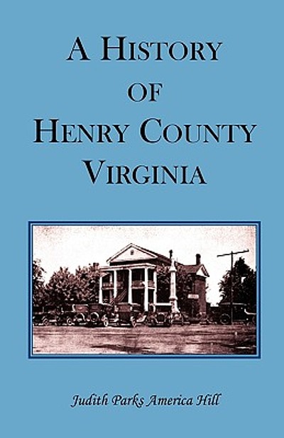 A history of Henry County, Virginia, with biographical sketches of its ...