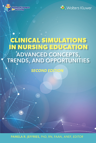 Clinical simulations in nursing education : advanced concepts, trends ...