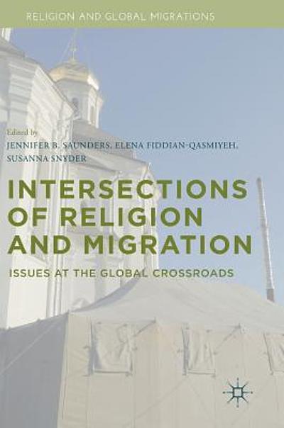 Intersections of religion and migration : issues at the global ...