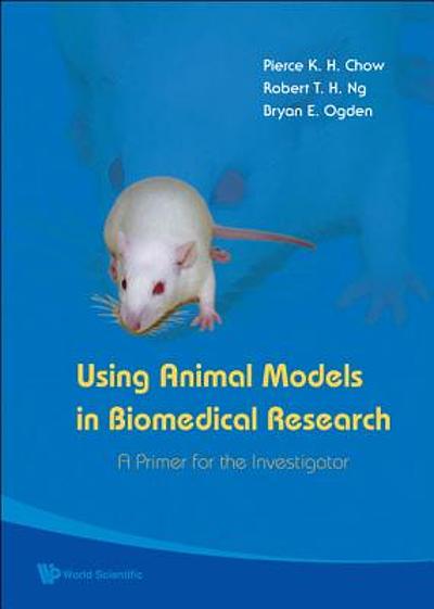 Using Animal Models in Biomedical Research : a Primer for the ...