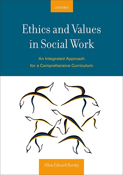 Ethics and values in social work : an integrated approach for a ...